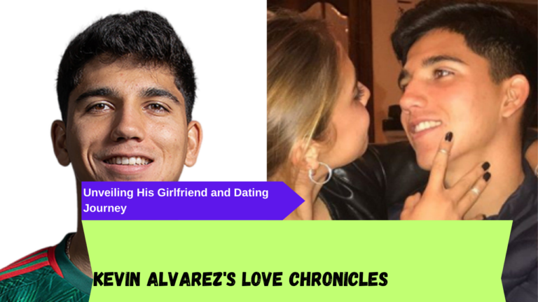 Kevin Alvarez’s Girlfriend: Everything you need to know about his ...