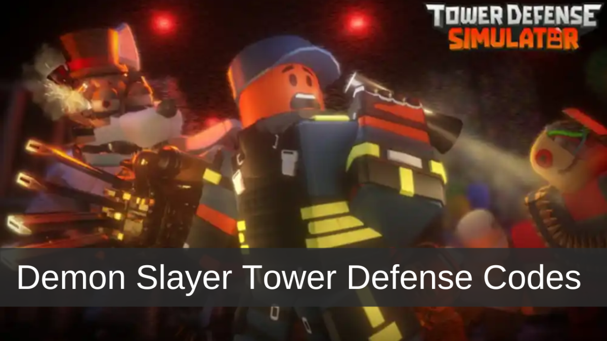 Demon Slayer Tower Defense Codes - (May 2023) - Media Referee